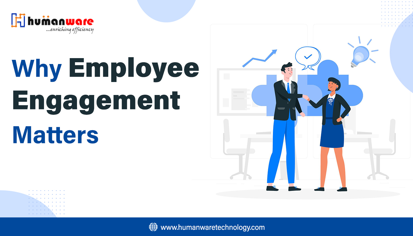 Why Employee Engagement Matters Why Employee Engagement Matters